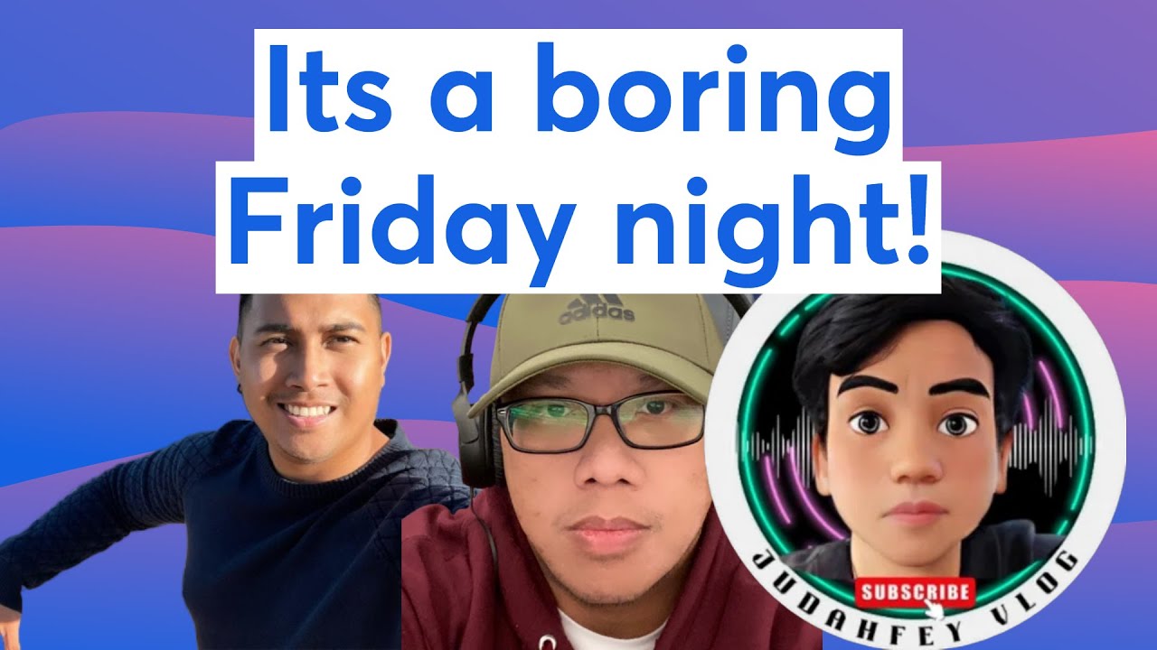 Its a boring Friday night! - YouTube