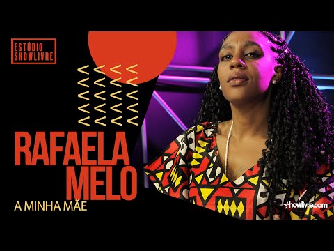 Rafaela Melo - À Minha Mãe - Ao Vivo no Estúdio Showlivre 2021