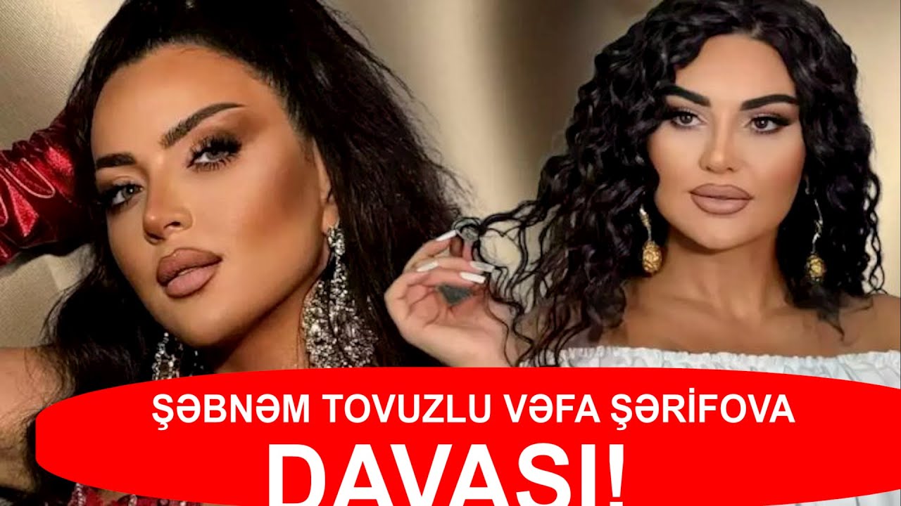 SEBNEM TOVUZLU VEFA SERIFOVA QALMAQALI OLKE GUNDEMINDE - YouTube