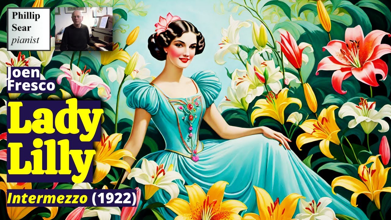 Joen Fresco: Lady Lilly (Intermezzo), Op.10 - YouTube