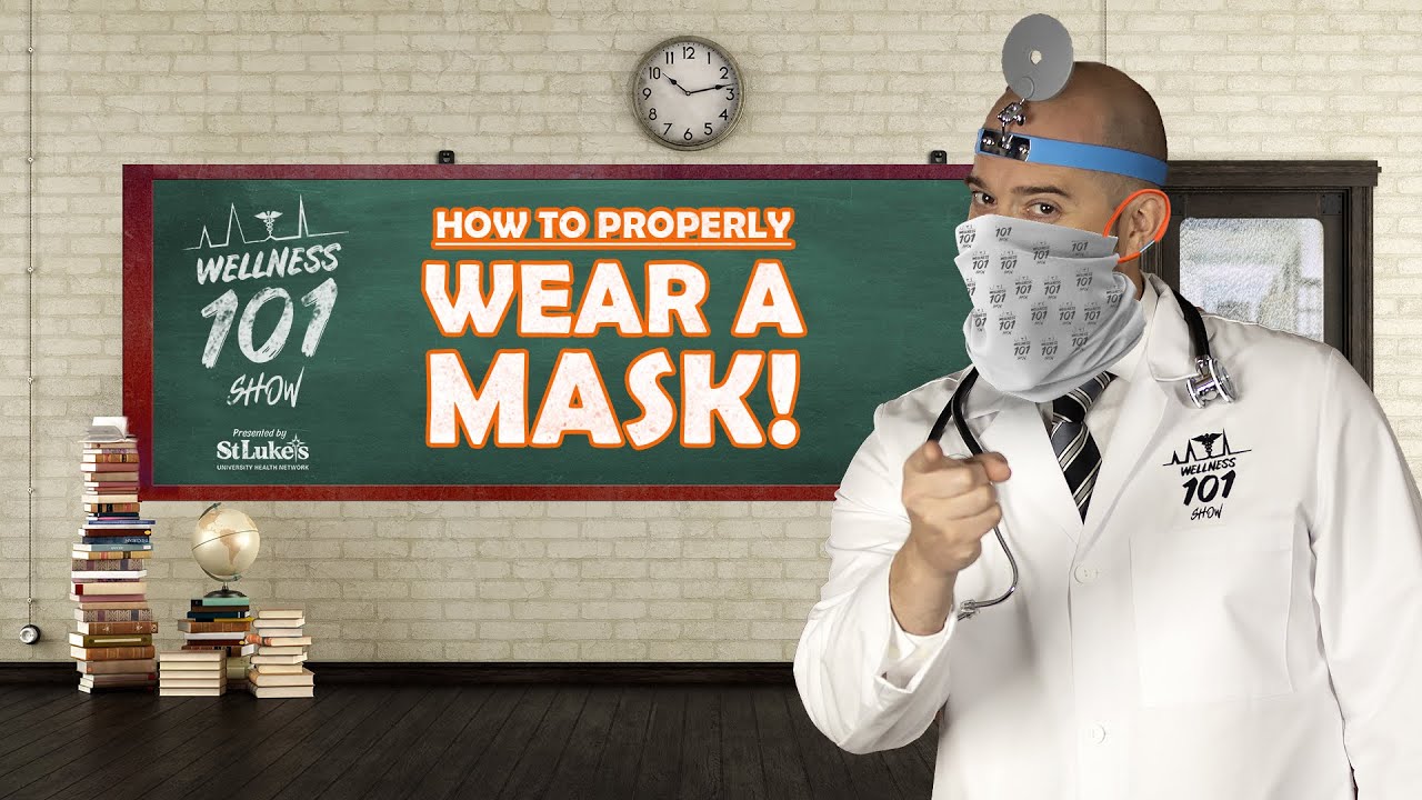 Wellness 101 Show - How to Properly Wear a Mask - YouTube