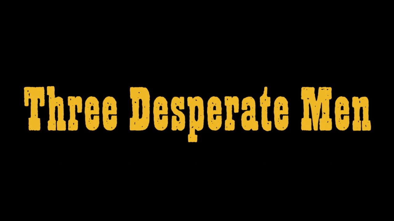 Three Desperate Men | Official Trailer (2025) - YouTube