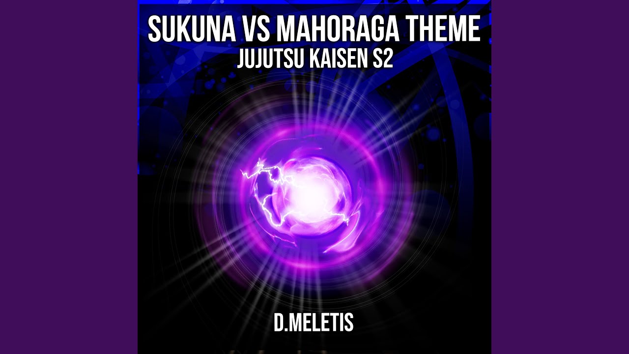 Sukuna VS Mahoraga Theme (From 'Jujutsu Kaisen S2') - YouTube