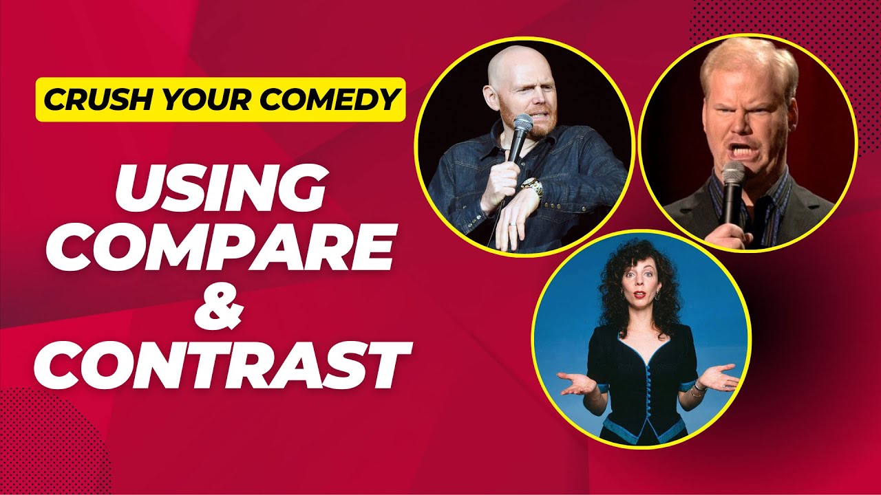 Crush Your Joke Writing Using Compare & Contrast Structure - YouTube