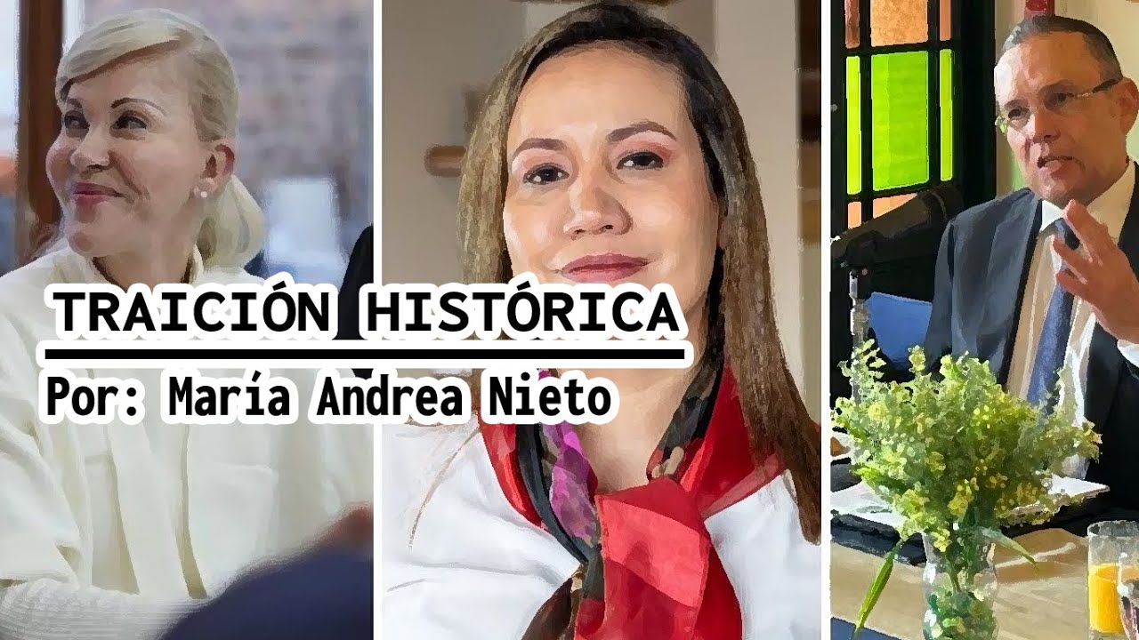TRAICIÓN HISTÓRICA 🔴 Columna de Maria Andrea Nieto - YouTube