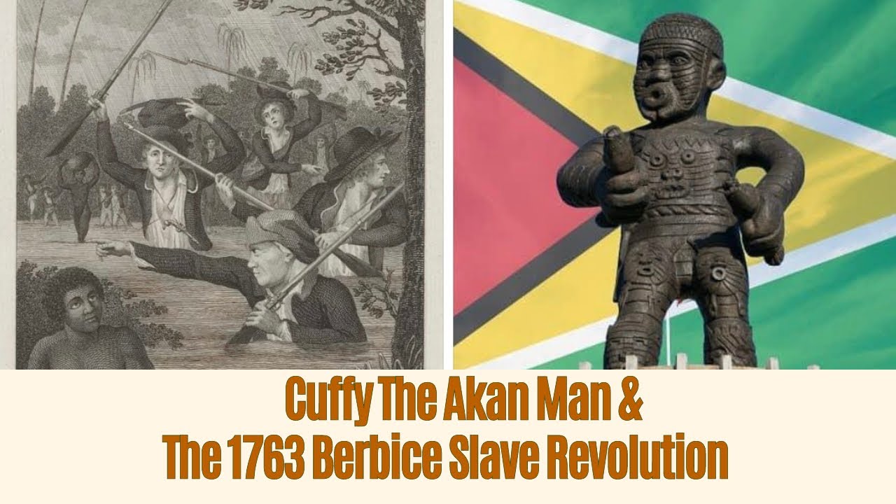 1763 Berbice Slave Revolution In Guyana By Akan Slave Cuffy From Ghana ...
