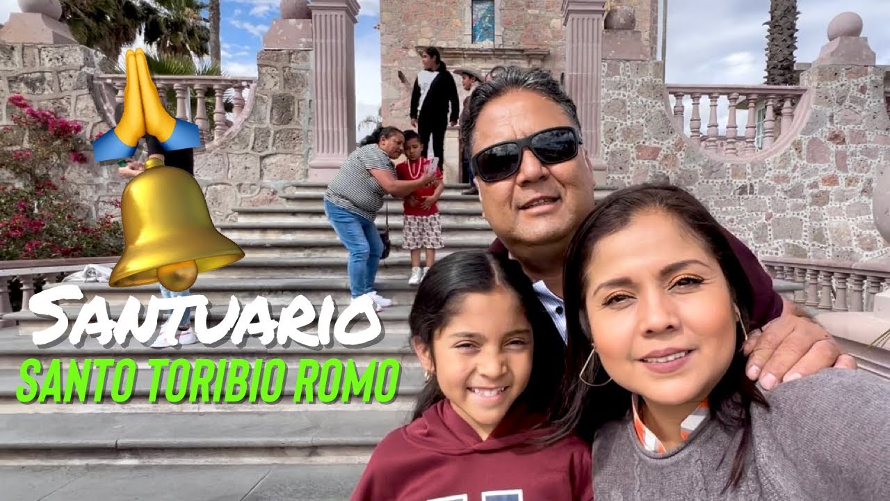 VISITANDO EL SANTUARIO DE SANTO TORIBIO ROMO 🛐 SANTA ANA DE GUADALUPE 🔔 ...