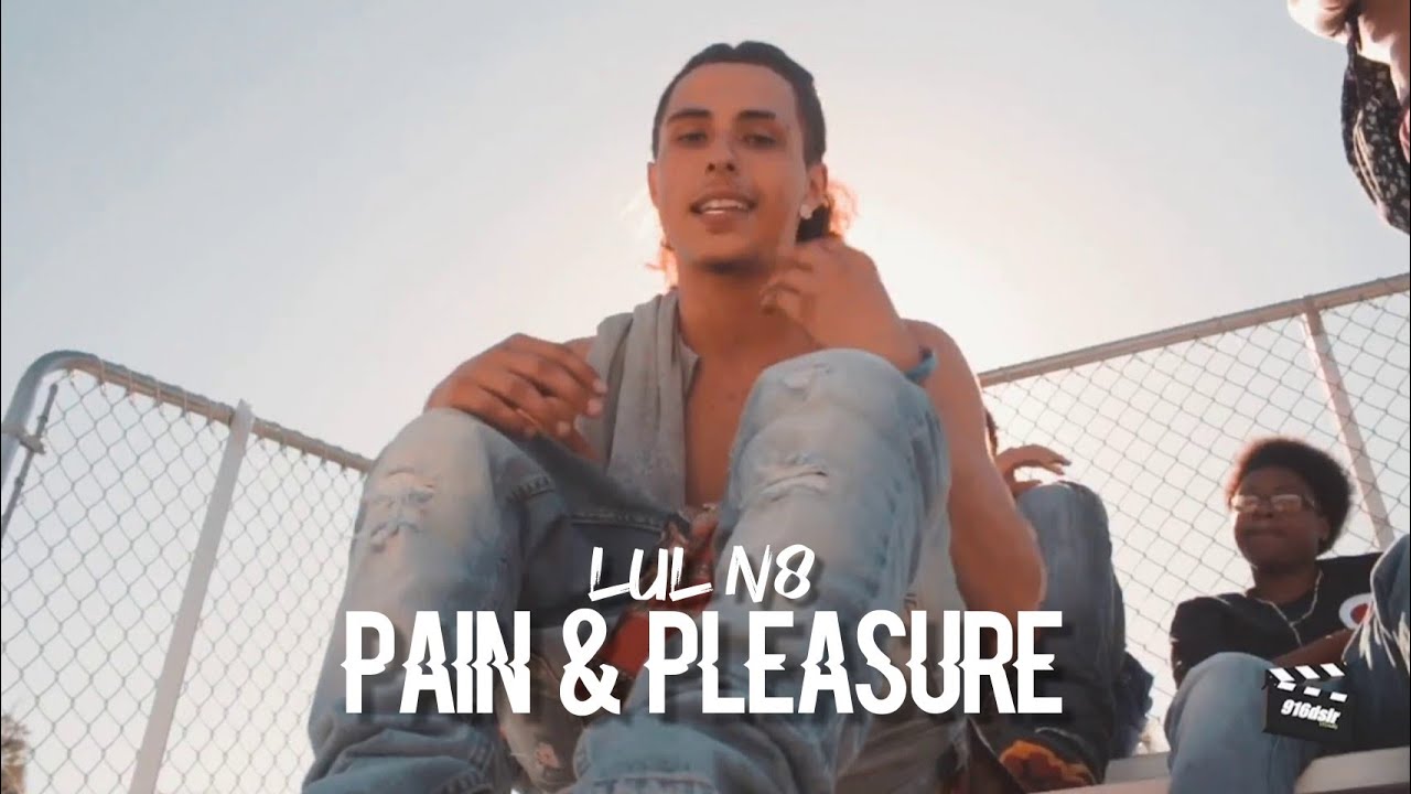 Lul N8 - Pain & Pleasure (Official Video) Dir. 916Dlsr - YouTube