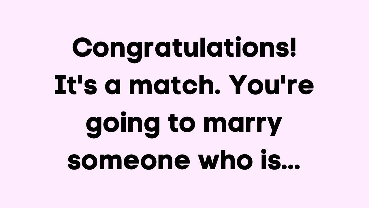 ️💌 God Message Today | Congratulation! It's a match, you're going to marry.. | Obtain God's ...