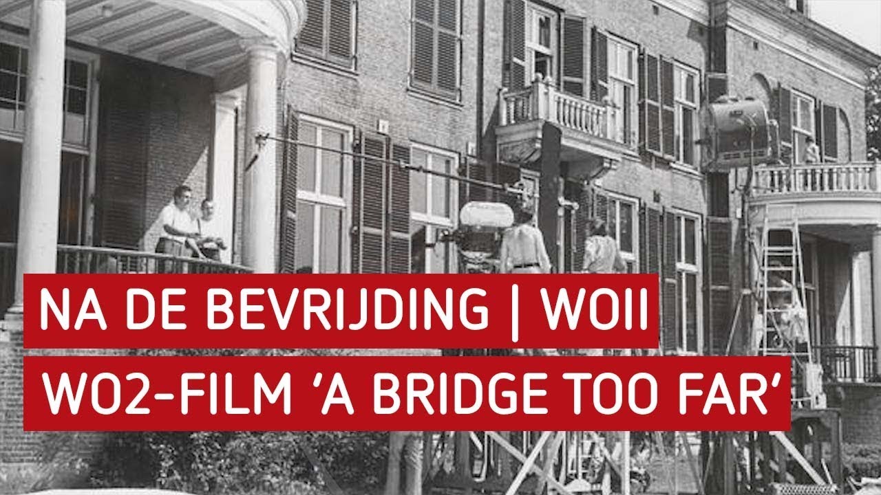 Na de bevrijding WO2 | Oorlogsfilm 'A Bridge Too Far' - YouTube