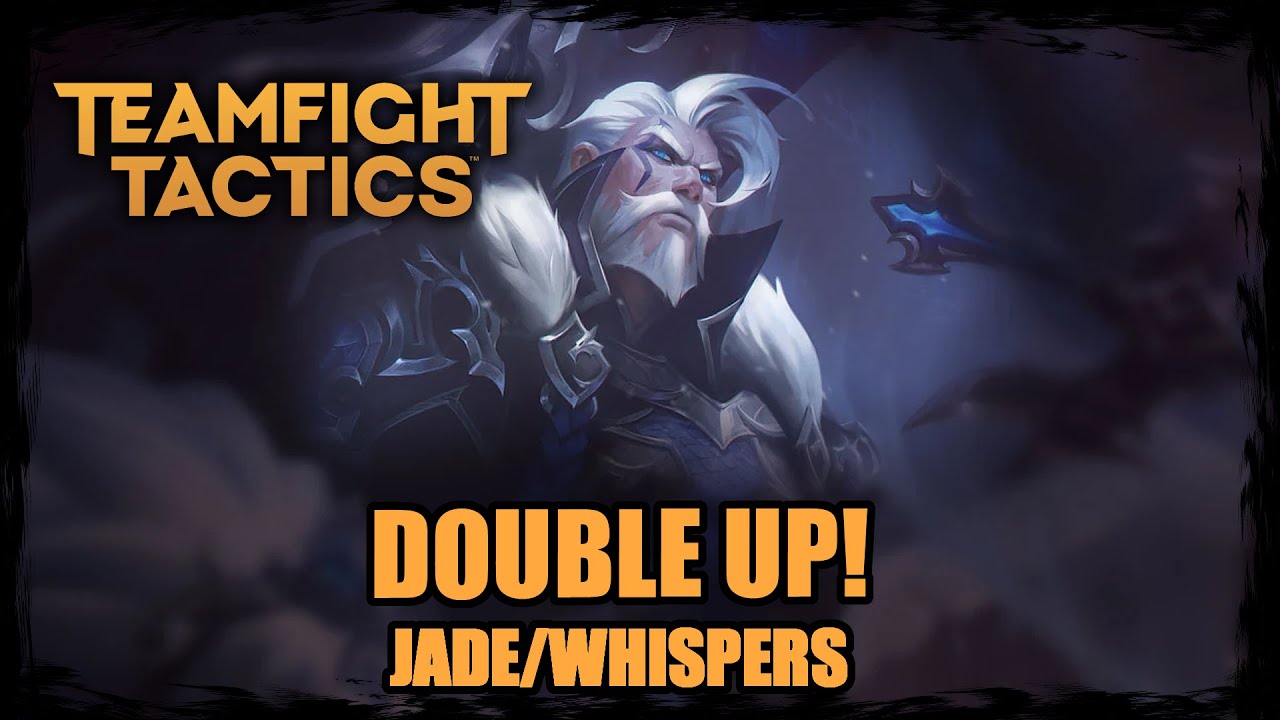 TFT Double Up Jade/Whispers || Teamfight Tactics - YouTube
