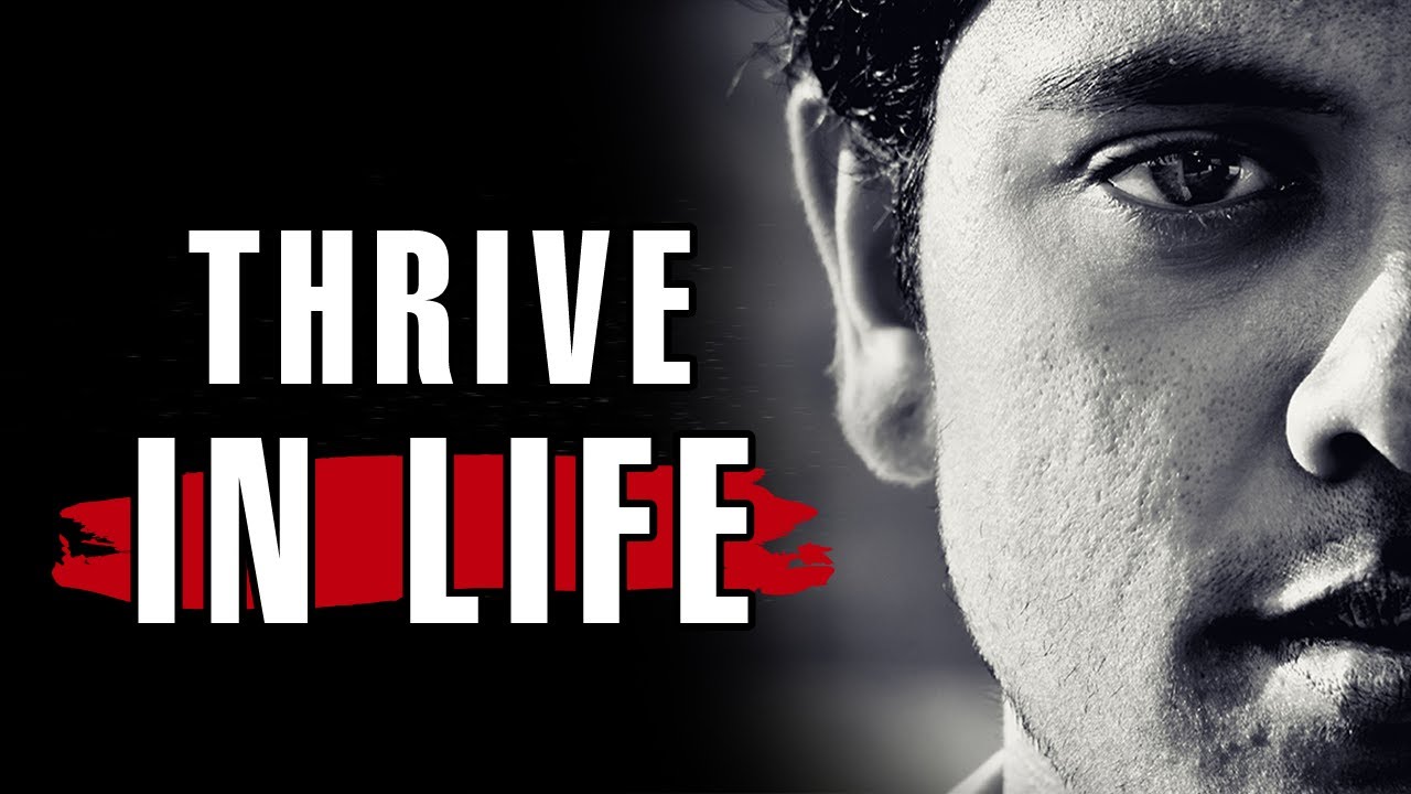 The Art of Thriving | How to Live Your Best Life - Motivational Video ...