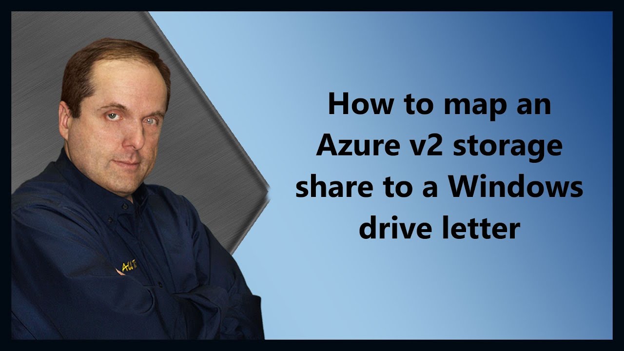 How to map an Azure v2 storage share to a Windows drive letter - YouTube