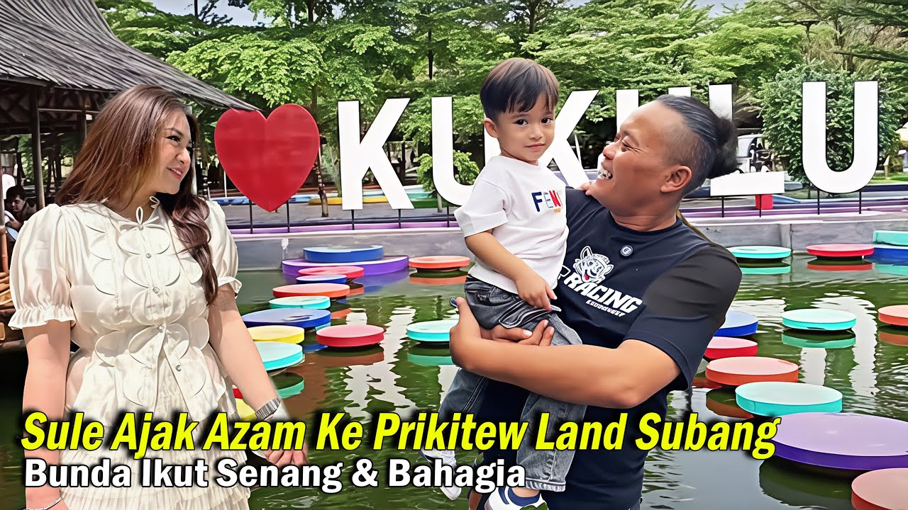 Sule & Azam Ke Prikitiew Land Nathalie Ikut Senang, Mahalini & Rizky ...