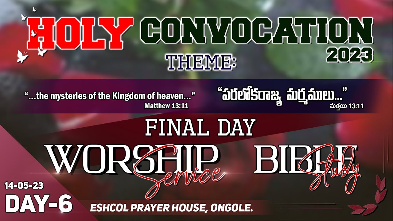 HOLY CONVOCATION 2023 || DAY - 6 || WORSHIP SERVICE || LIVE || 14.05. ...