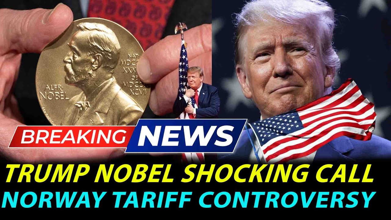 Trump Nobel Shocking Call Norway Tariff Controversy - YouTube