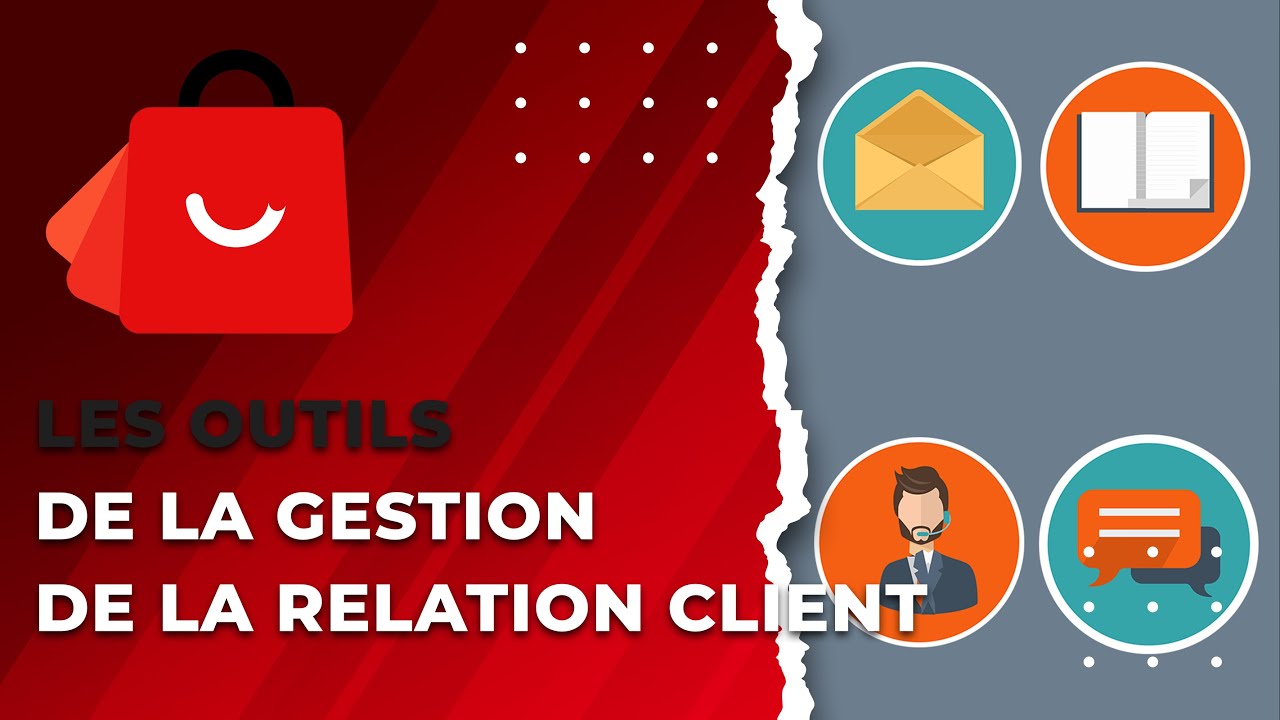 LES OUTILS DE LA GESTION DE LA RELATION CLIENT - YouTube