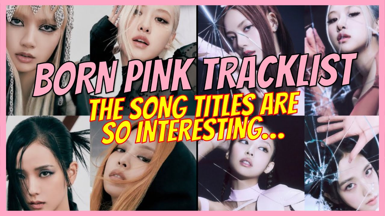BLACKPINK Born Pink Tracklist Revealed - YouTube