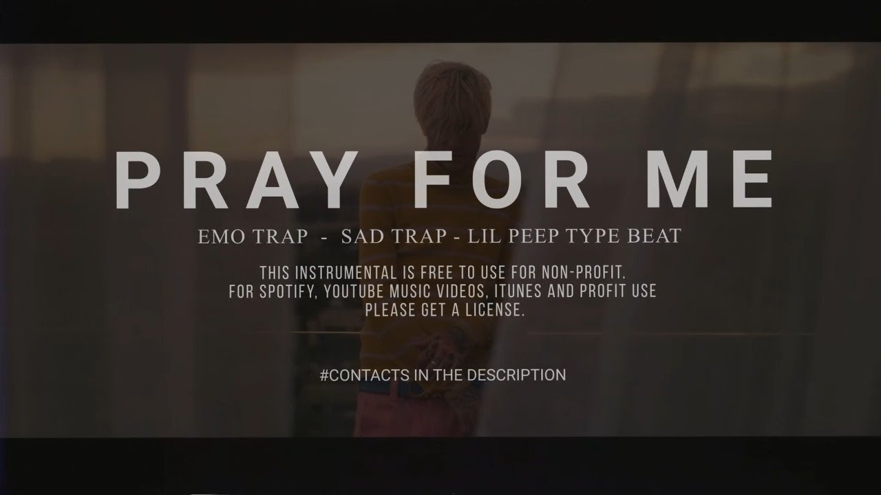 FREE EMO TRAP - SAD TRAP - LIL PEEP TYPE BEAT ''PRAY FOR ME'' - YouTube