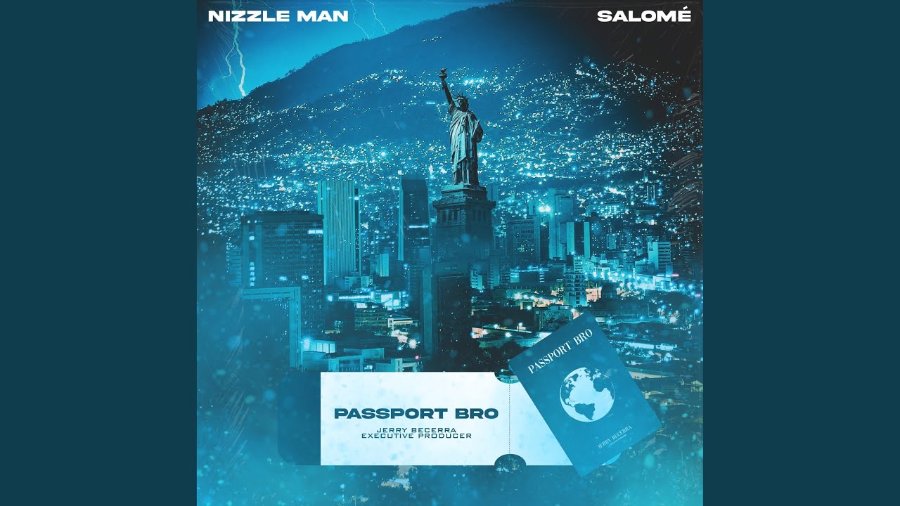 Passport Bro (feat. Nizzle Man & Jerry Becerra) - YouTube