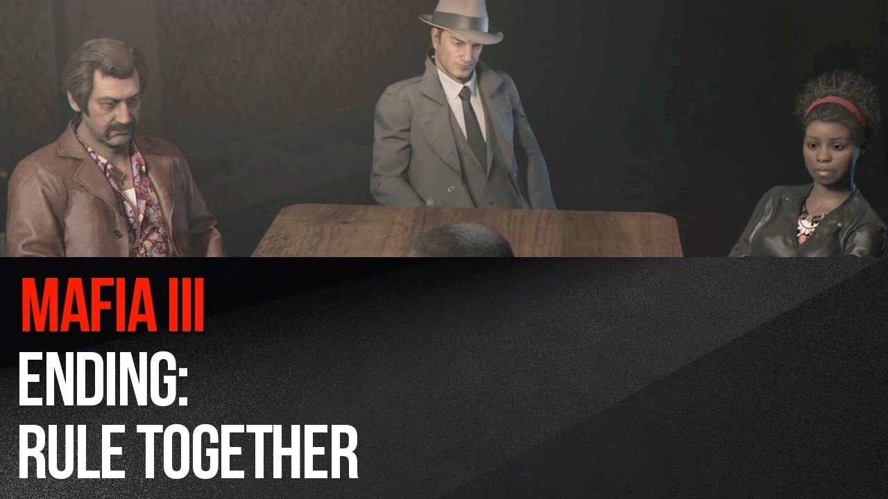 Mafia 3 - Ending: Rule Together - YouTube