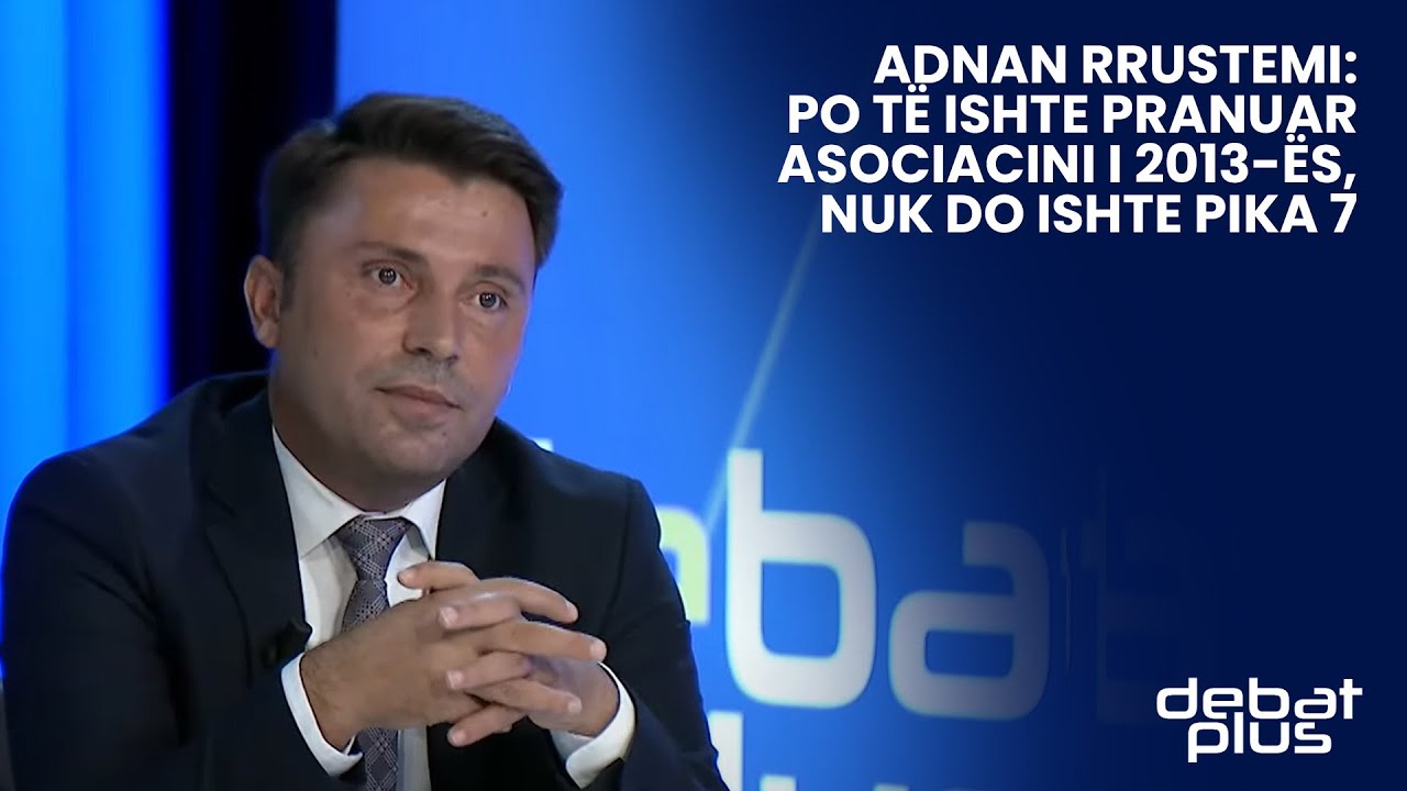 Adnan Rrustemi: Po të ishte pranuar asociacini i 2013-ës, nuk do ishte ...