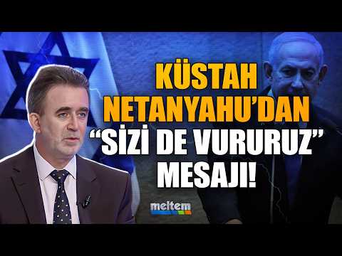Netanyahu’dan Türkiye’ye küstah mesaj: Daha önce uyardık, şimdi mesajı daha net verdik! |Murat Çabas