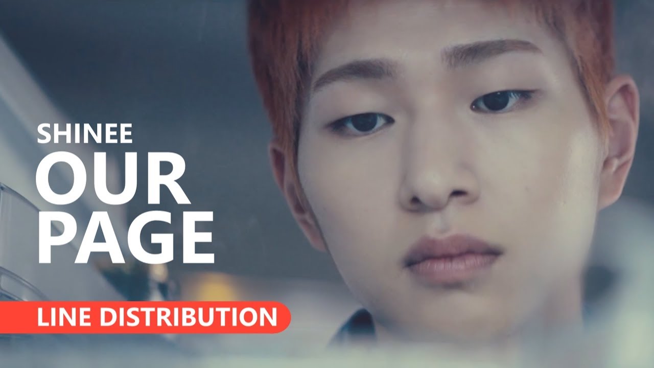 SHINEE 샤이니 - OUR PAGE | Line Distribution - YouTube