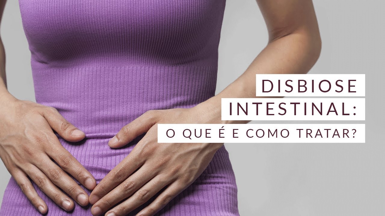 Aprenda o que é a Disbiose Intestinal e quais seus sintomas - YouTube