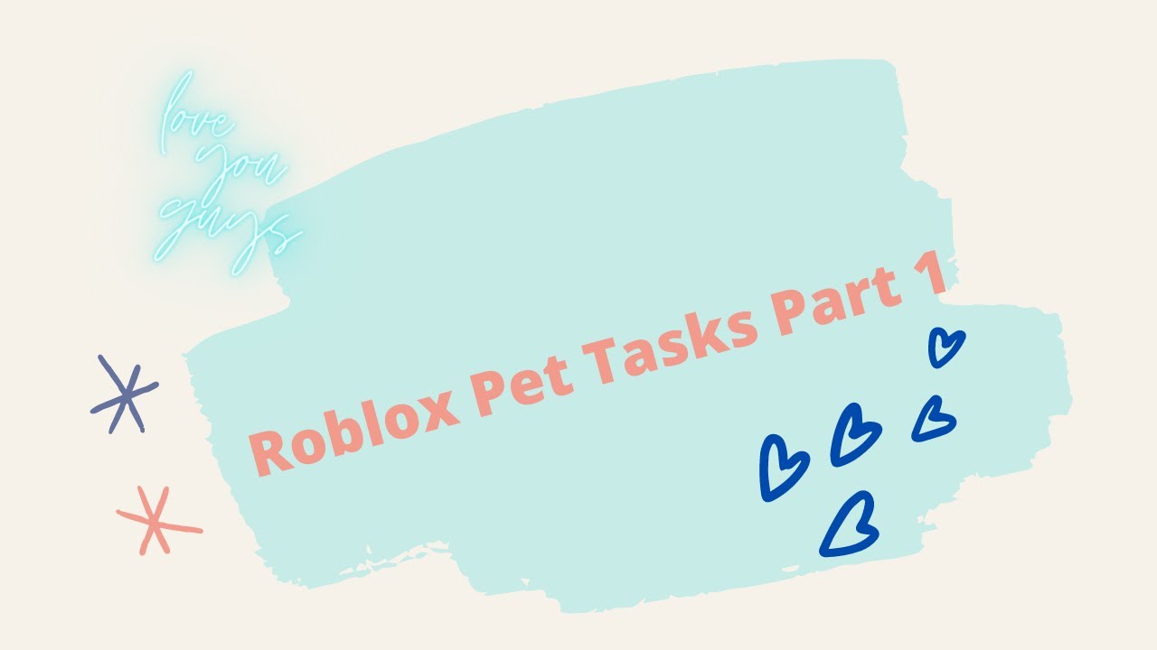 Adopt Me Pet Tasks Part 1 - YouTube