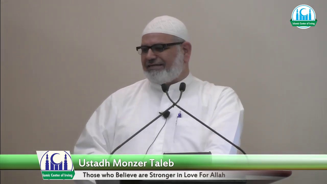 Khutbah - Those Who Believe Are Stronger in Love For Allah - Monzer ...