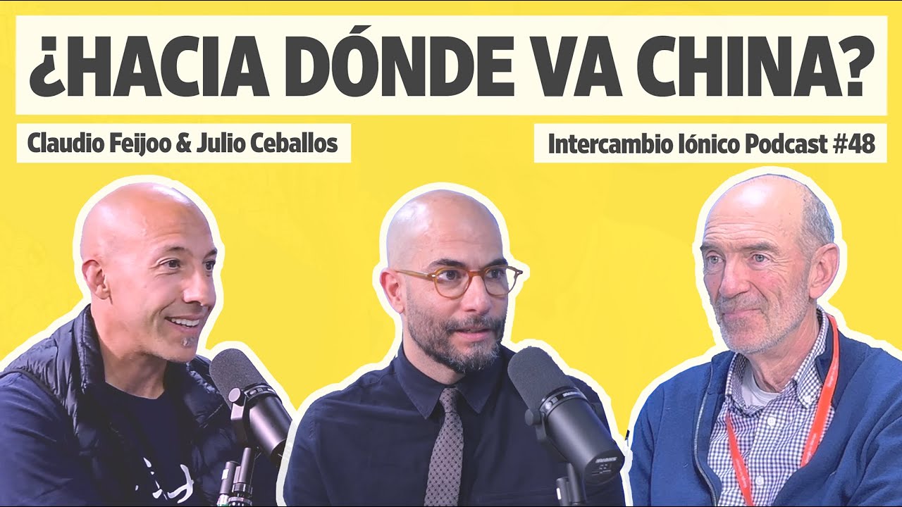 ¿HACIA DÓNDE va CHINA? | Claudio Feijoo & Julio Ceballos - YouTube