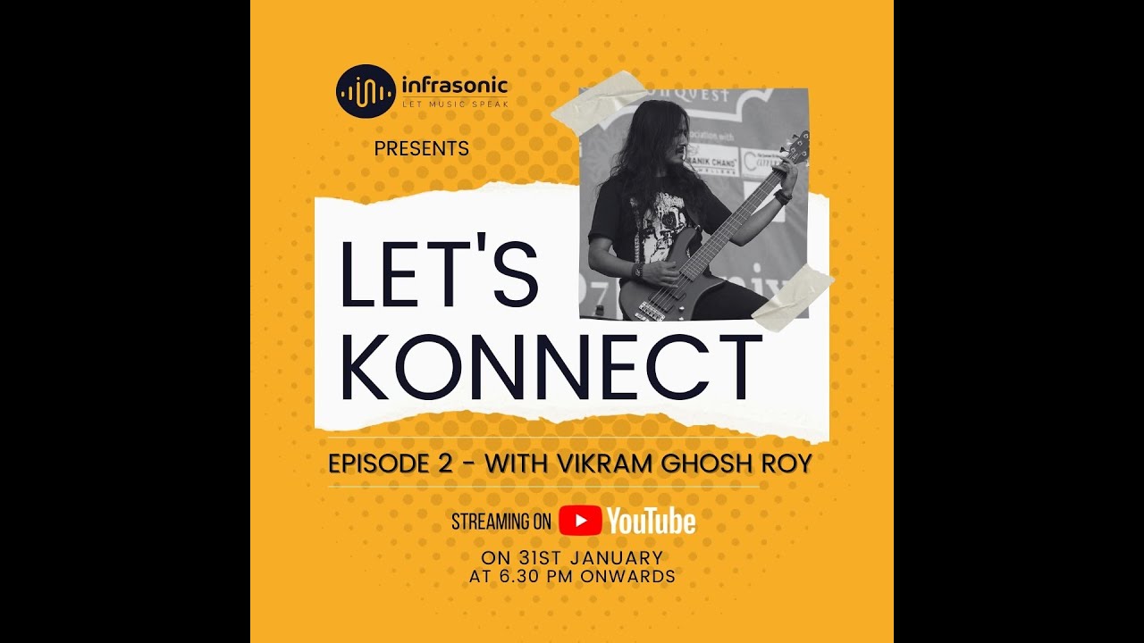 Lets Konnect (with Vikram Ghosh Roy) || Infrasonic School of Music ...