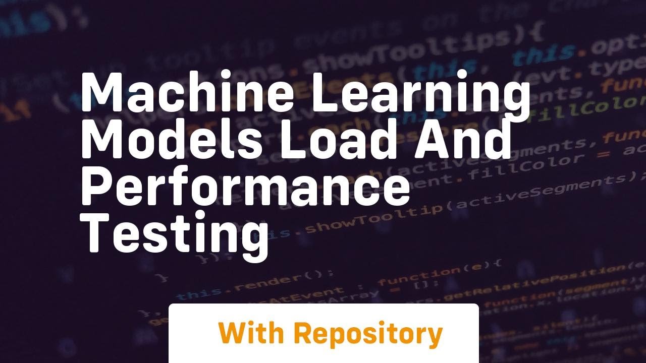 Machine learning models load and performance testing - YouTube