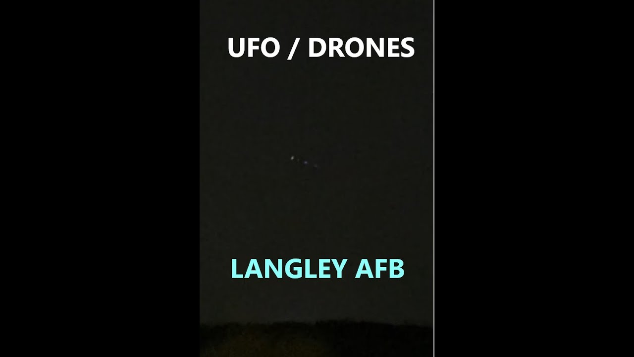 UFO'S OR DRONES OVER LANGLEY AFB?! - YouTube