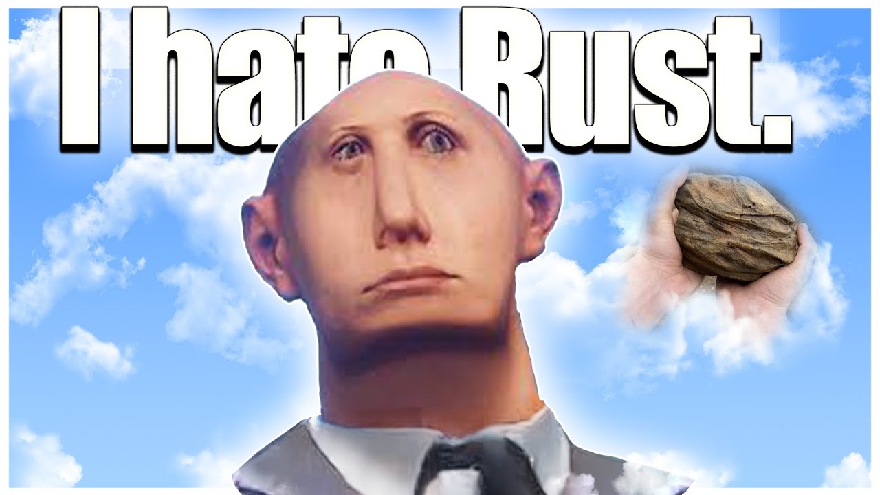 I hate rust. - YouTube
