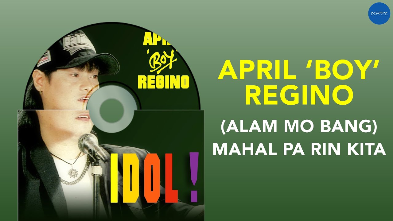 April Boy Regino - (Alam Mo Bang) Mahal Pa Rin Kita (Official Audio ...
