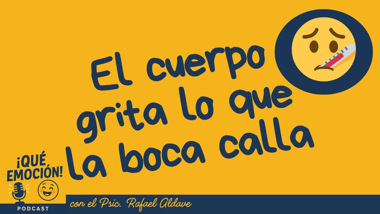 Cuando el cuerpo grita lo que la boca calla – Somatización emocional ...