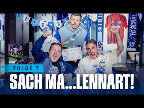 SCHALKE-LENNART mischt die Vodcast-Bude auf! | Folge 7 | Sach ma Schalke!