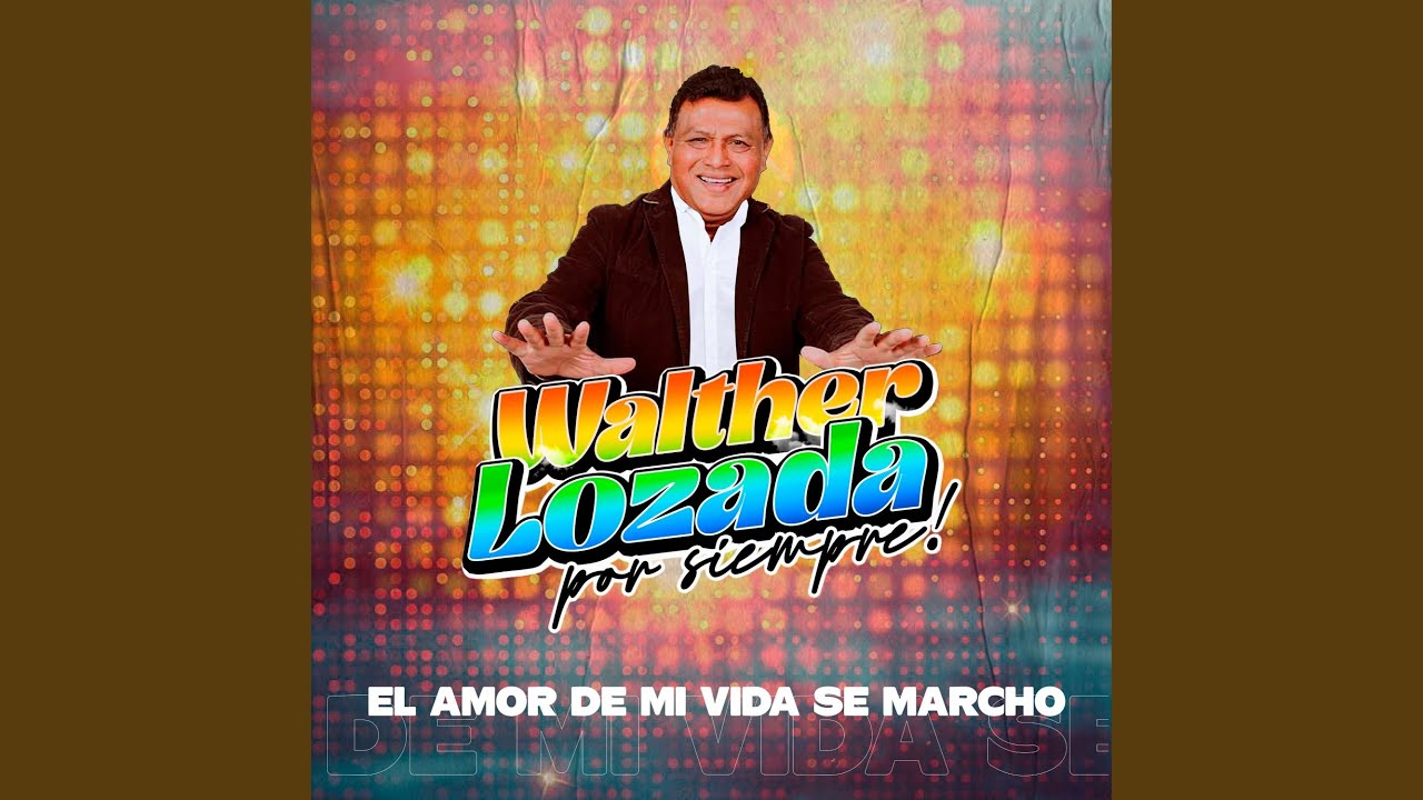 El Amor de Mi Vida Se Marchó - YouTube Music