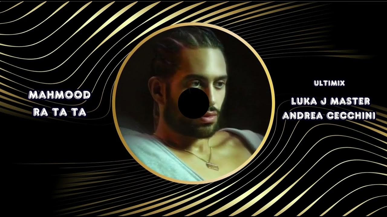 Mahmood - RA TA TA ultimix Luka J Master & Andrea Cecchini - YouTube