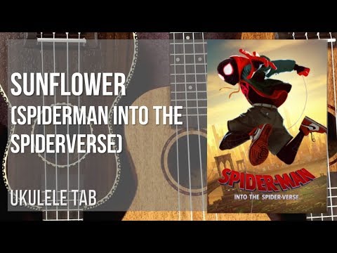 Ukulele Tab: How to play Sunflower (Spiderman Into the Spiderverse) by Post Malone & Swae Lee ...
