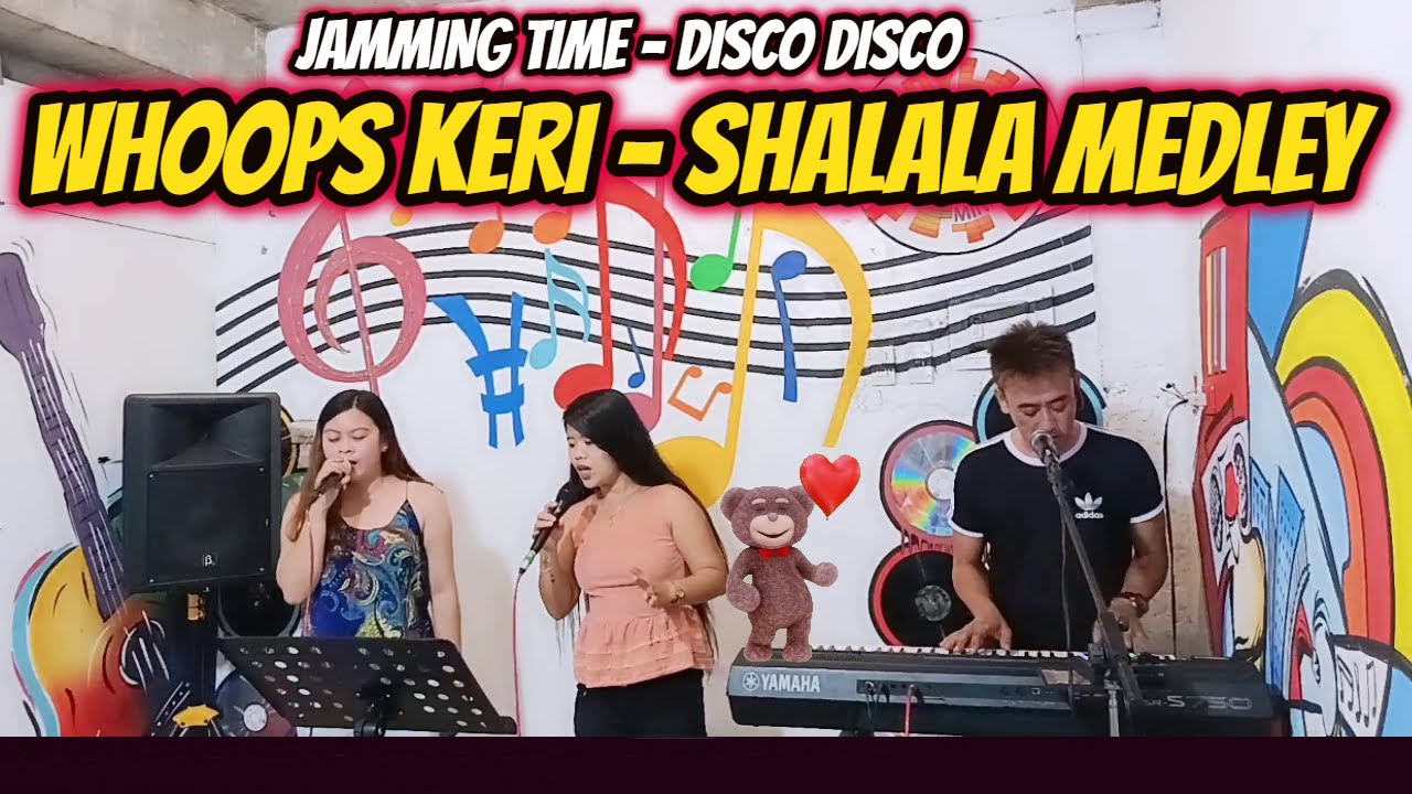 DISCO WHOOPS KIRI SHALALA MEDLEY - JAMMING TIME - SABEL, CATHY & ROMEL ...
