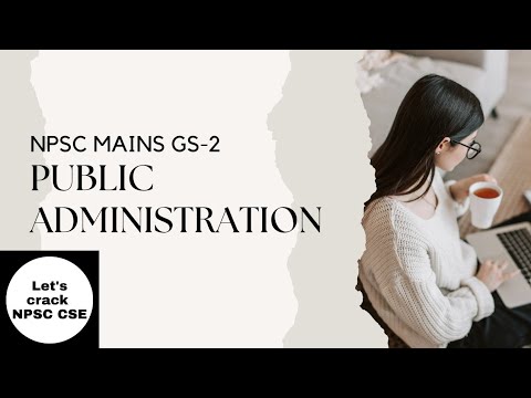 NPSC Mains | Public Administration | GS-2 | 20 marks