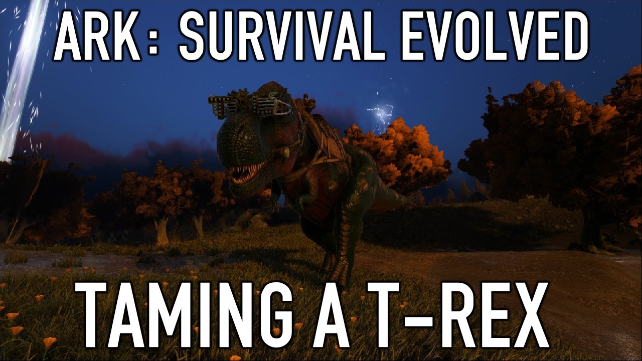 ARK: Survival Evolved - Taming a T-Rex - YouTube