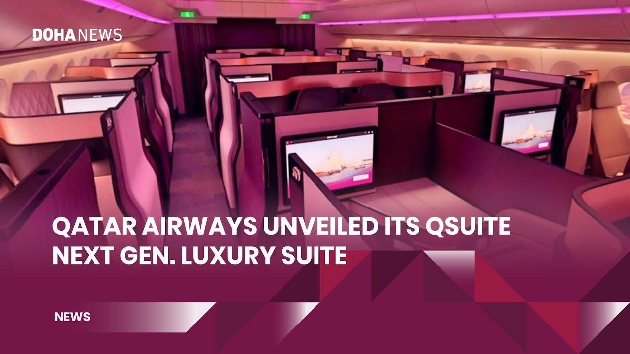 Qatar Airways Unveiled Its QSuite Next Gen. Luxury Suite - YouTube