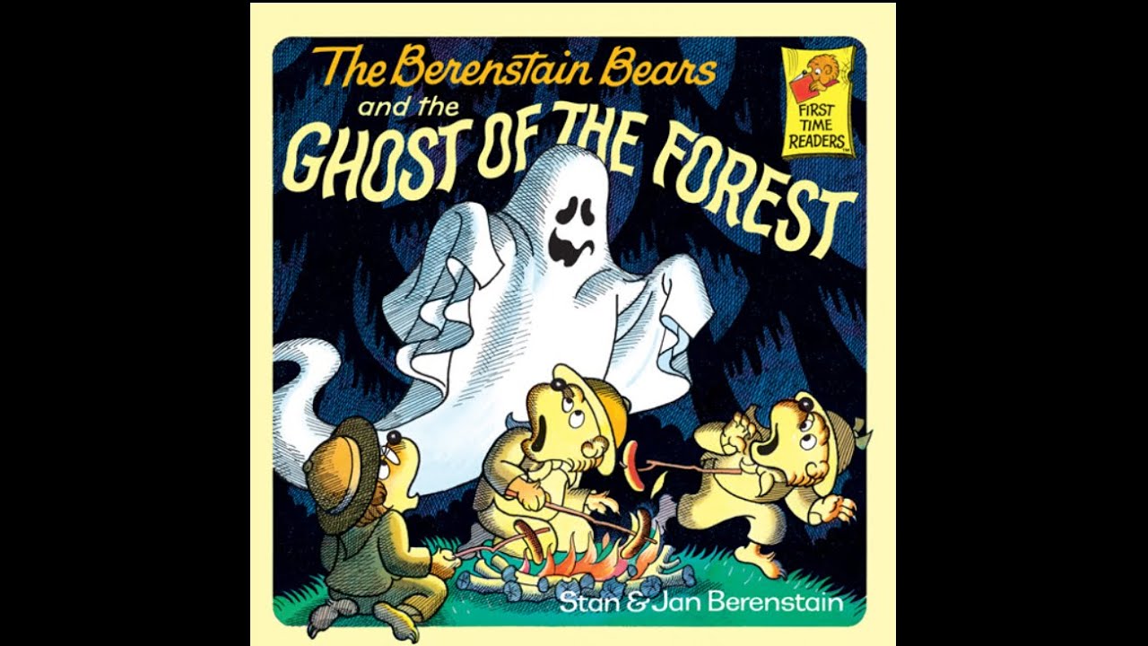 The Berenstain Bears And The Ghost Of The Forest by Stan & Jan ...