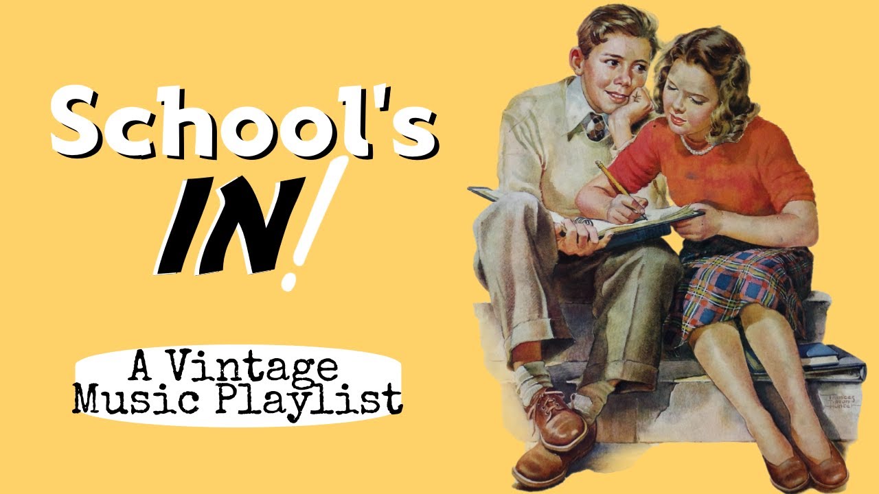 School's In! - A Vintage Music Playlist - YouTube