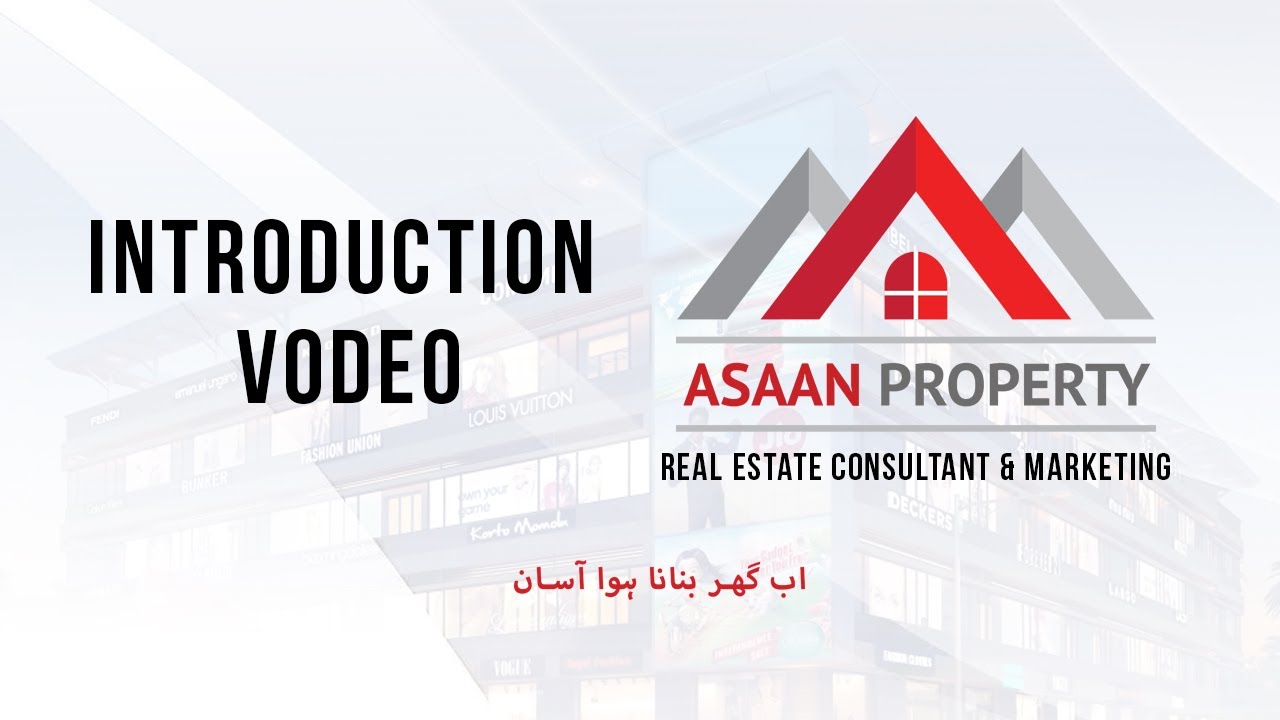 Asaan Property | Introduction Video | Real Estate Consultant ...
