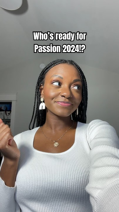 WHO’S READY FOR PASSION 2024!? #passion2024 #passionconference - YouTube
